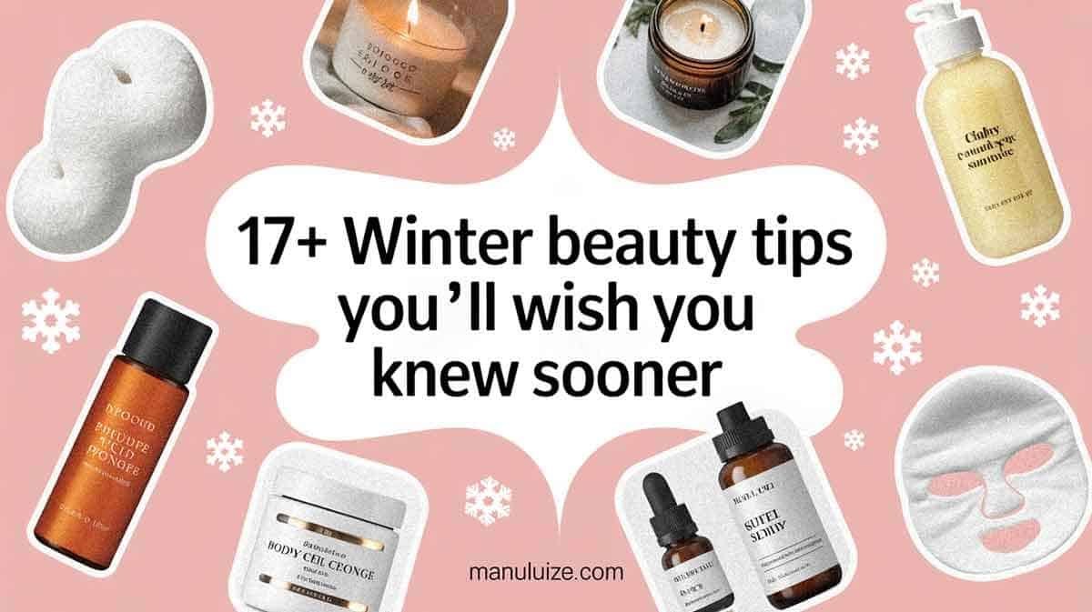 17+ Winter Beauty Tips You’ll Wish You Knew Sooner